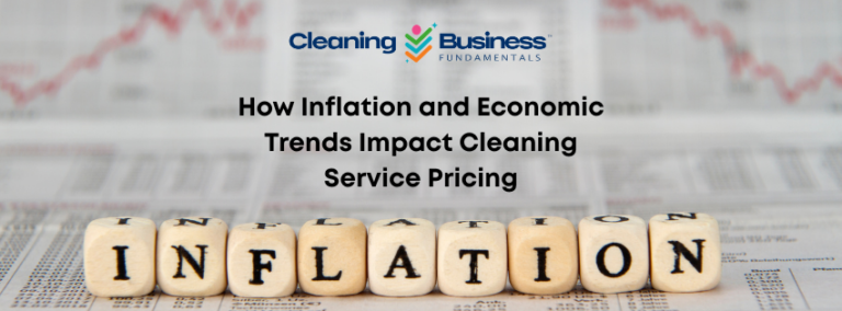 Inflation & Economic Trends in Cleaning Service Pricing | CBF